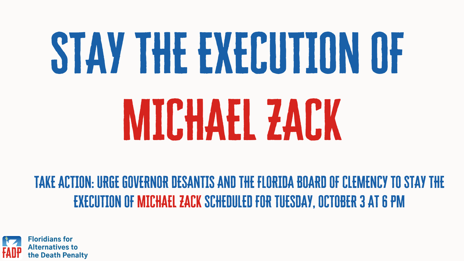 Stay the Execution of Michael Zack - Floridians for Alternatives to the ...