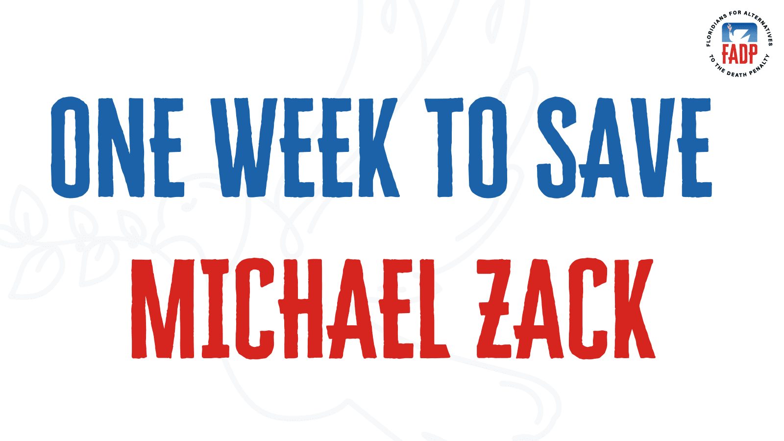 One Week to Save Michael Zack - Floridians for Alternatives to the ...