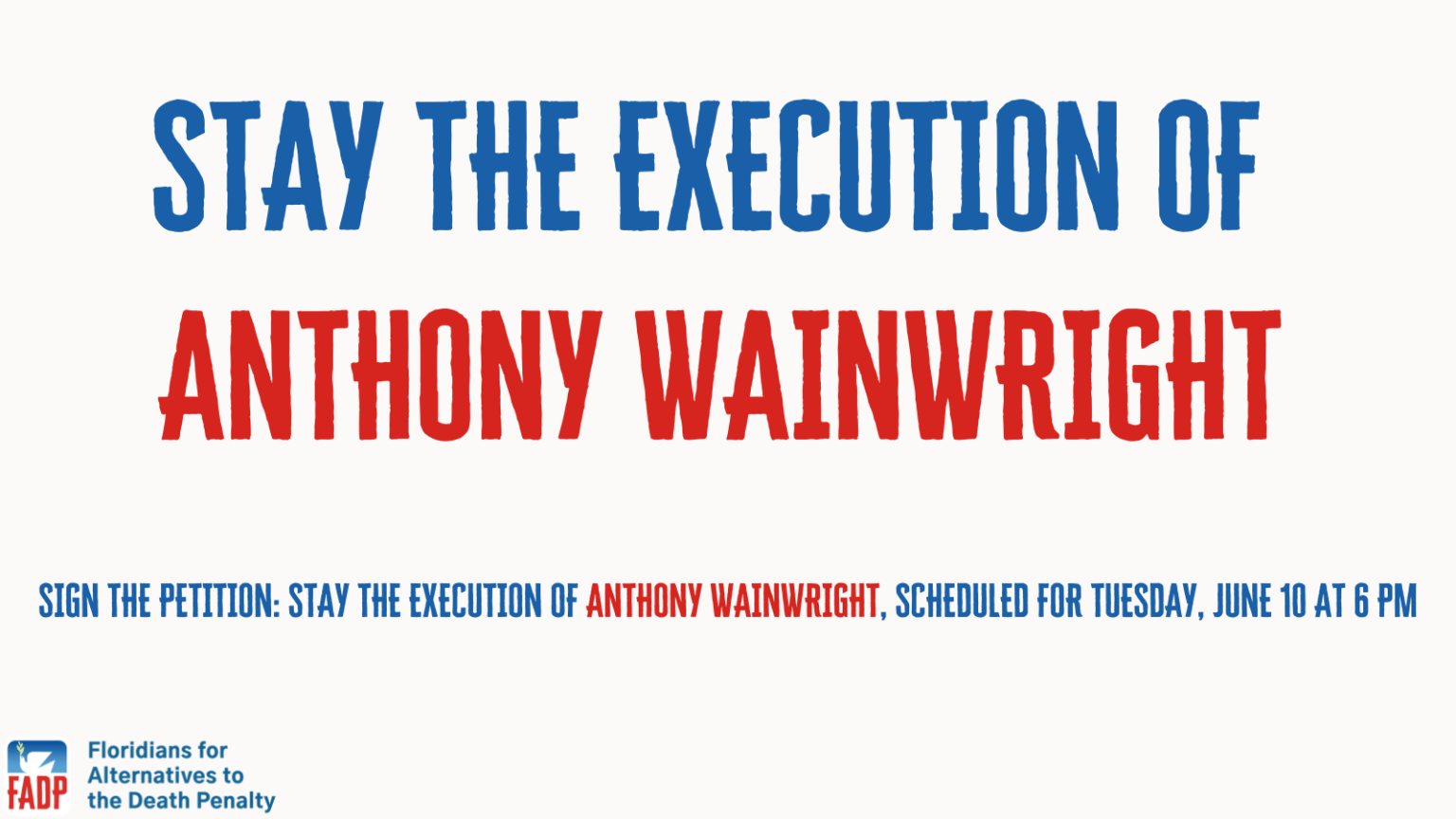 Stay the Execution of Anthony Wainwright - Floridians for Alternatives ...