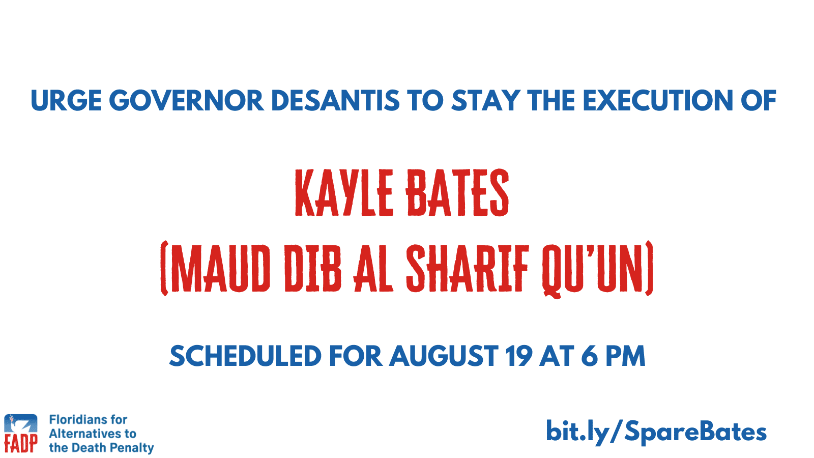 Stay the Execution of Kayle Bates - Floridians for Alternatives to the ...