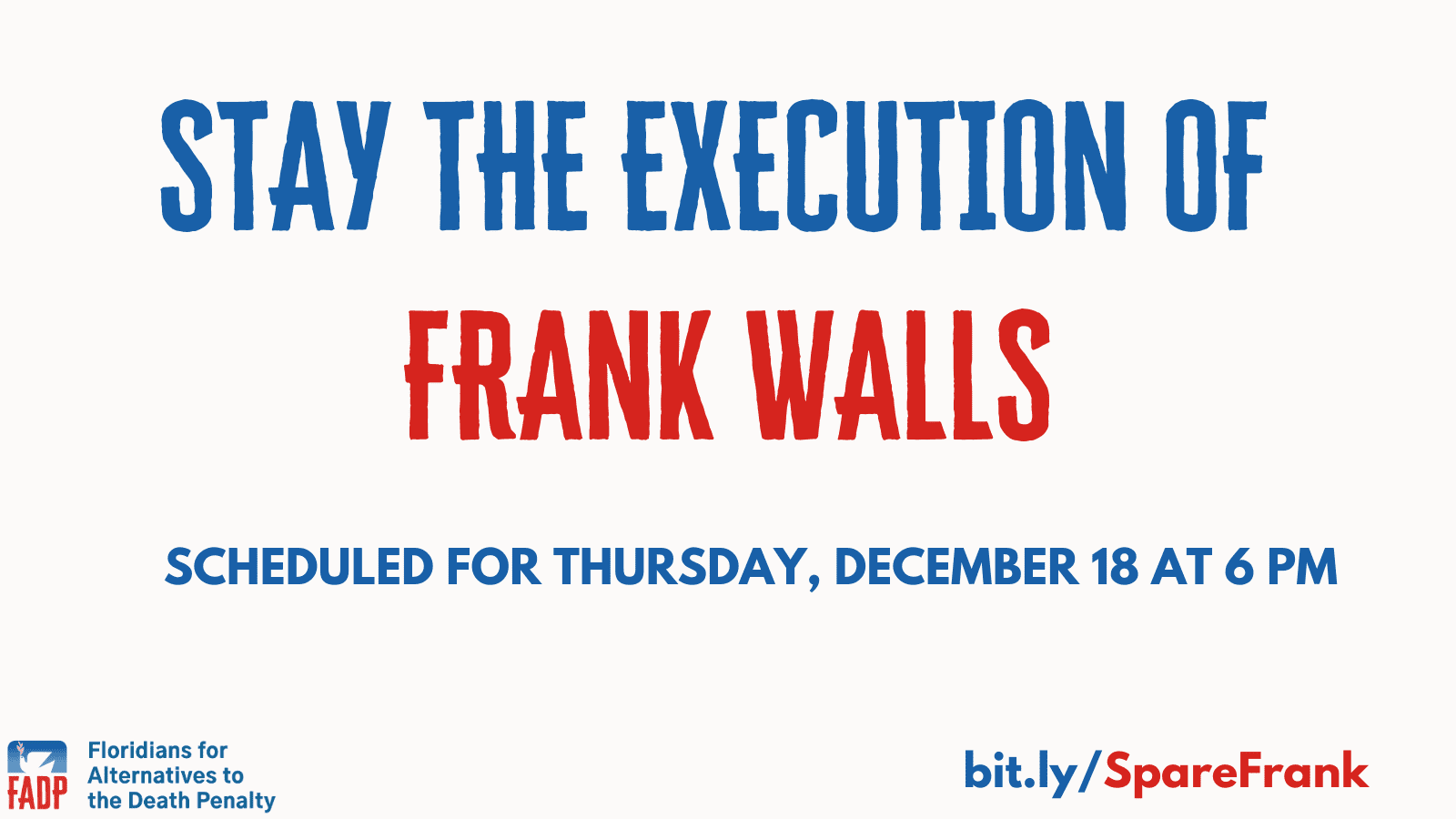 Stay the Execution of Frank Walls - Floridians for Alternatives to the ...